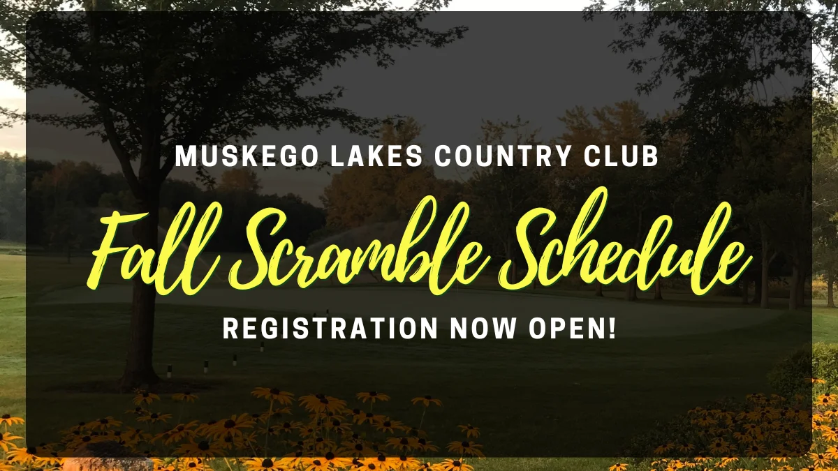 2024 Fall Golf Scramble Schedule Released - Muskego Lakes Country Club